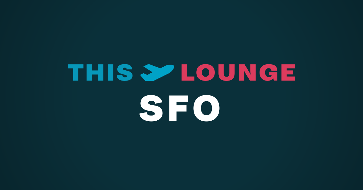 SFO's 23 airport lounges - San Francisco International Airport ...