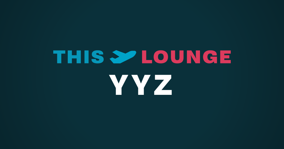 YYZ's 18 airport lounges - Toronto Pearson International Airport ...